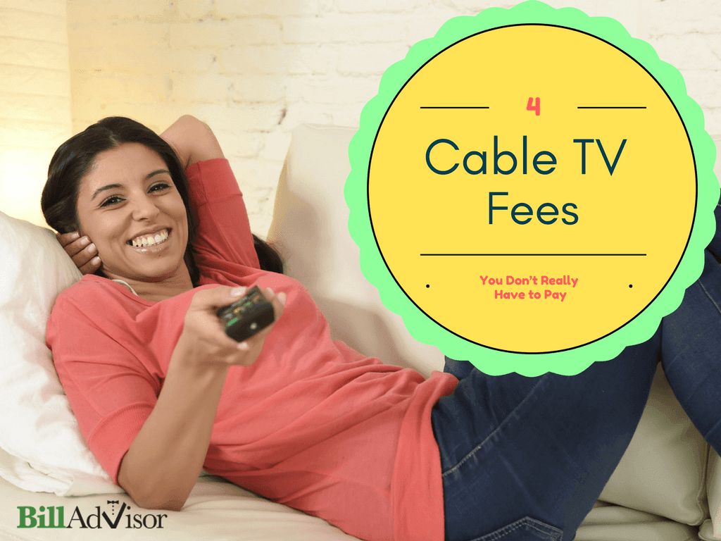 4 Cable TV Fees You Don’t Really Have to Pay – BillAdvisor.com